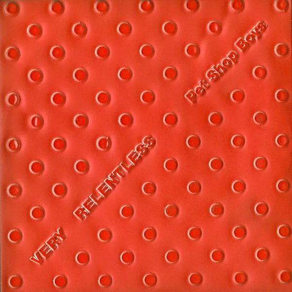 Very Relentless — Pet Shop Boys